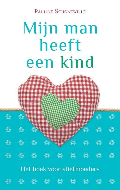 Mijn man heeft een kind: het boek voor stiefmoeder by Unknown Author ...