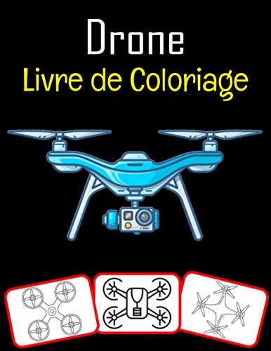 Drone Livre de coloriage: Coloriez et apprenez avec plaisir. Images de ...