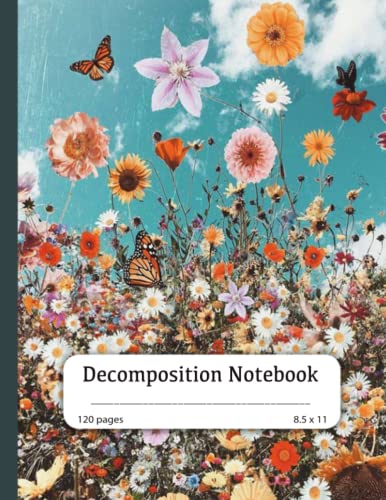 Decomposition Flower Notebook: Amazing Flowers Composition Notebook ...