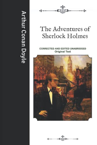 The Adventures of Sherlock Holmes: Corrected and Edited Unabridged ...