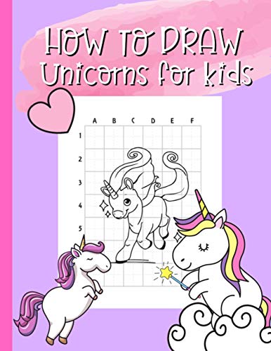 How To Draw Unicorns For Kids: A Step-by-Step Drawing and Activity Book ...