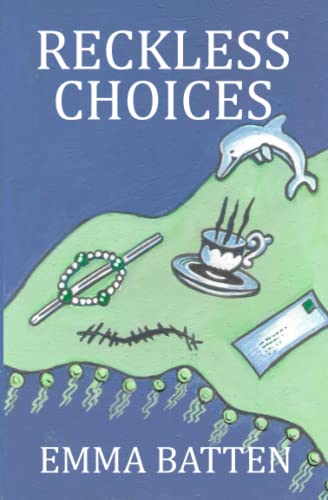 Reckless Choices (The Dungeness Saga) by Emma Batten | Goodreads
