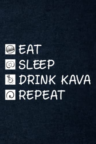 Eat, Sleep, Drink Kava, Repeat - Funny Kava Meme Notebook Planner ...