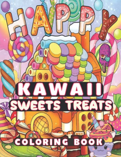 Kawaii Sweets Treats Coloring Book: Cute Dessert/Cupcake/Donut/Candy ...