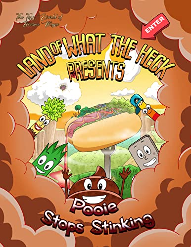 pooie stops stinking (the land of what the heck): The Land of What The ...