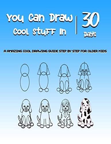 You can Draw Cool Stuff in 30 Days: A Cool Drawing Guide step by step ...