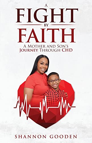 A Fight by Faith: A Mother and Son's Journey Through CHD by Shannon ...