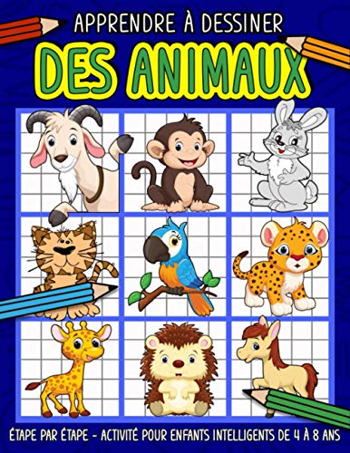 Apprendre à Dessiner des Animaux Etape par Etape - Livre d'Activité ...