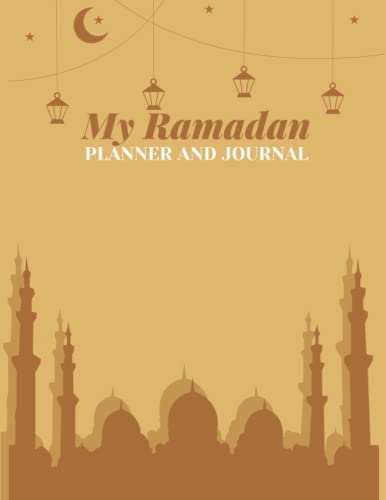 My Ramadan Planner and Journal: 30 days of Prayer, Fasting, Charity ...