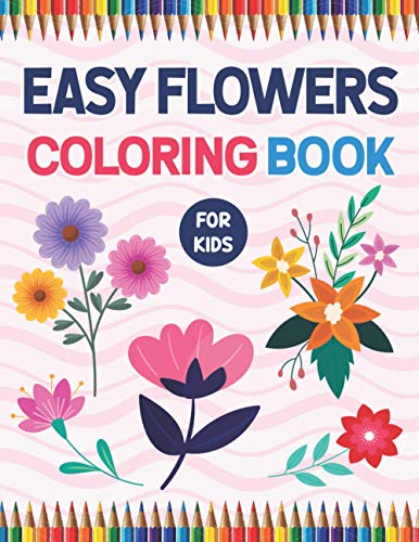 Easy Flowers Coloring Book For Kids: Awesome Easy Flowers Coloring ...