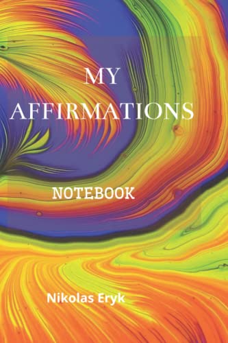 My Affirmations: Positive, Motivational, Inspirational Notebook ...