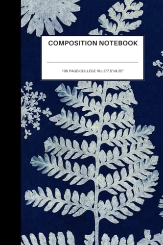 Composition Notebook: For Cyanotype Flowers Cover. Cool and classy for ...