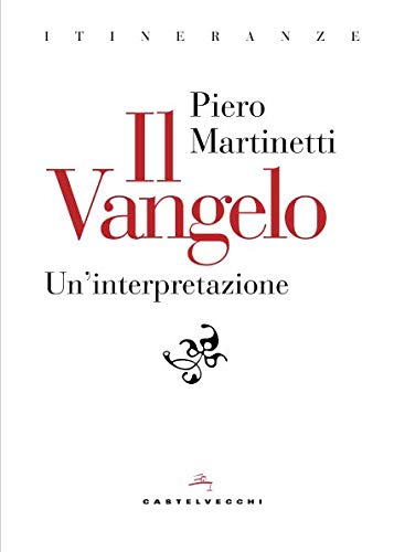 Il vangelo: Un'interpretazione (Italian Edition) by Piero Martinetti ...