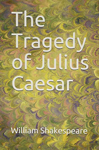 The Tragedy of Julius Caesar by William Shakespeare | Goodreads