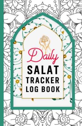 Daily Salat Tracker Log Book: Muslim Journal Planner Islamic Book for ...