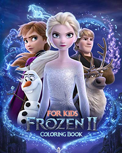 Frozen II Coloring Book For Kids: Activity Coloring Book For Kids and ...