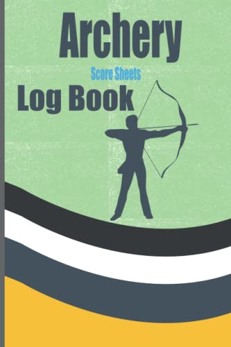 Archery Score Sheets Log Book: Score Cards for Archery Competitions ...