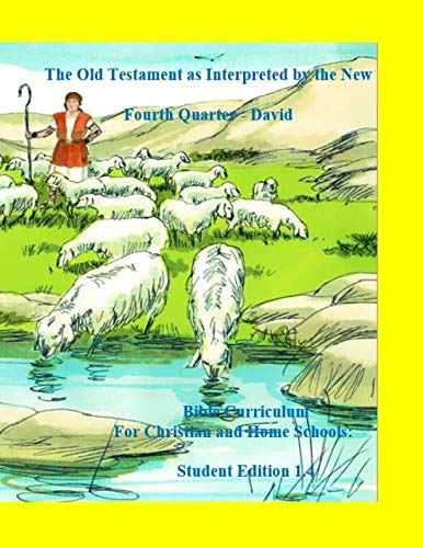 The Old Testament as Interpreted by the New: David: Bible Curriculum ...
