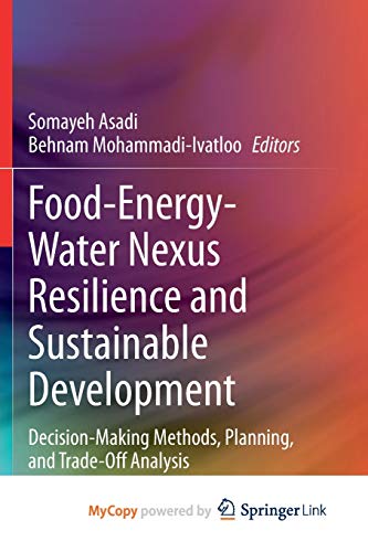 Food-Energy-Water Nexus Resilience and Sustainable Development: Decision-Making Methods ...