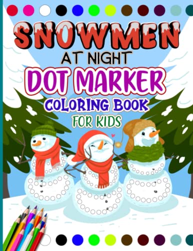 Snowmen At Night Dot Maker Coloring Book For Kids: Simple & Easy ...