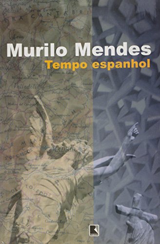 Tempo Espanhol by Murilo Mendes | Goodreads
