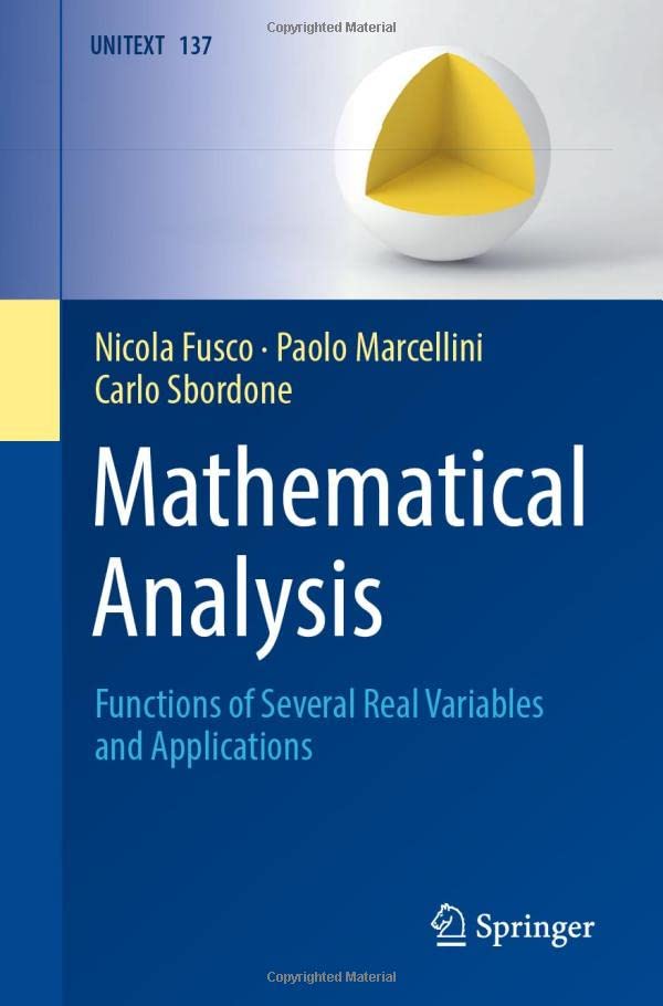 Mathematical Analysis: Functions of Several Real Variables and Applications by Nicola Fusco ...