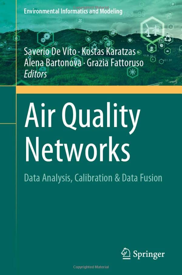 Air Quality Networks: Data Analysis, Calibration & Data Fusion by Saverio De Vito | Goodreads