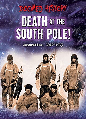 Death at the South Pole! - Historical Non-Fiction Reading for Grade 4 ...