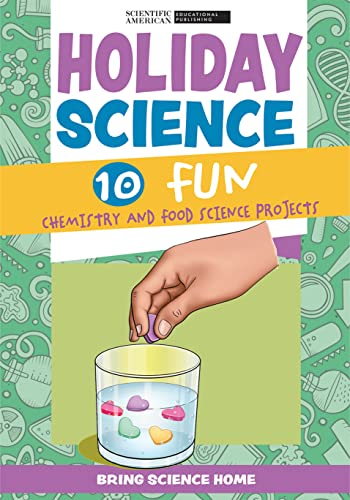 Holiday Science: 10 Fun Chemistry and Food Science Projects by ...