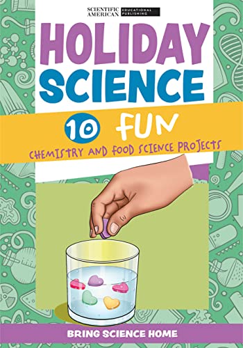 Holiday Science: 10 Fun Chemistry and Food Science Projects by ...