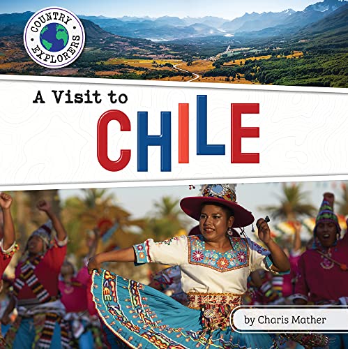 A Visit to Chile - Geographical & Cultural Non-Fiction Reading for ...