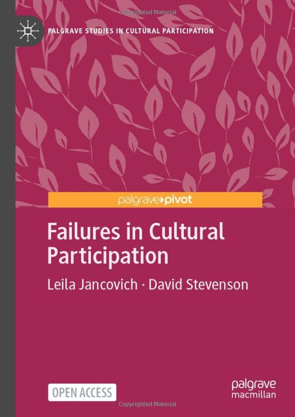 Failures in Cultural Participation by Leila Jancovich | Goodreads
