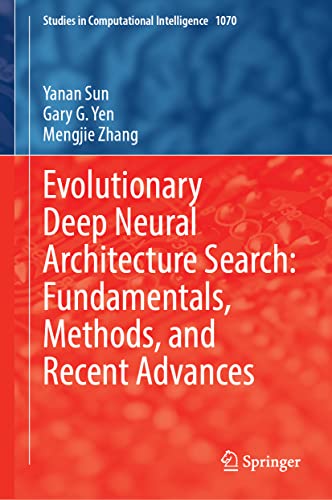 Evolutionary Deep Neural Architecture Search: Fundamentals, Methods ...