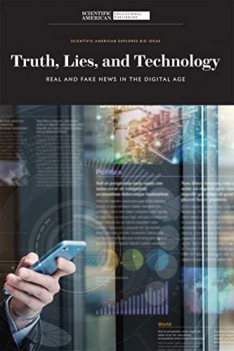 Truth, Lies, and Technology: Real and Fake News in the Digital Age by ...