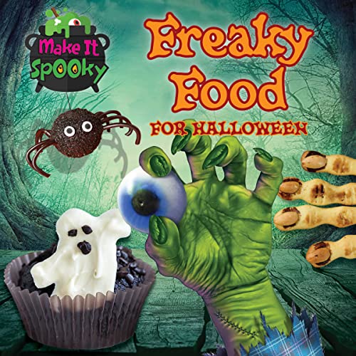 Freaky Food for Halloween (Make It Spooky) by Alix Wood | Goodreads