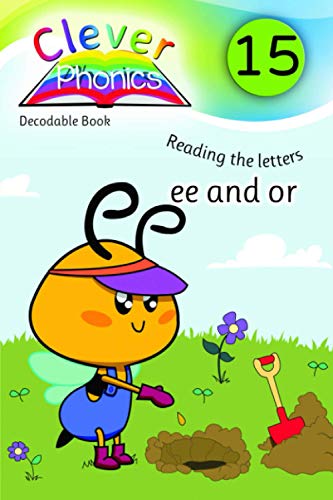Clever Phonics - Decodable Book - ee and or - Book 15: A brand new ...