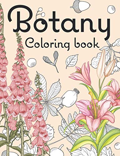 botany coloring book: Beautiful and Relaxing Floral Coloring Pages for ...