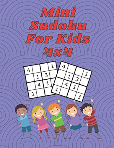 Mini Sudoku For Kids 4x4: My First Sudoku Puzzles by Arri Ess | Goodreads
