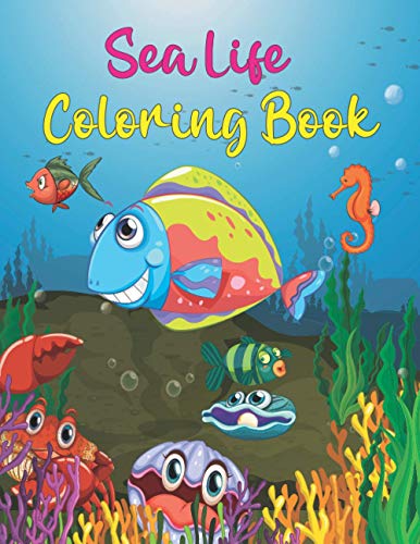 Sea Life Coloring Book: A Relaxing Ocean Coloring Book for Kids Ages 8 ...