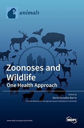 Zoonoses and Wildlife: One Health Approach by David Gonzalez Barrio ...