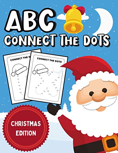 ABC Connect The Dots: Christmas Edition | Alphabet Coloring Book & Dot ...