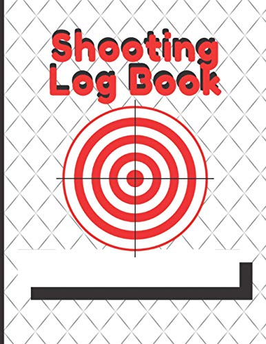 Shooting LogBook: Journal notebook diary for long range rifle shooting ...