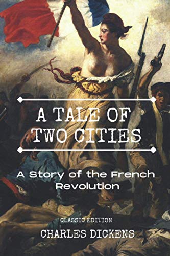 A Tale of Two Cities - A Story of the French Revolution: with original ...