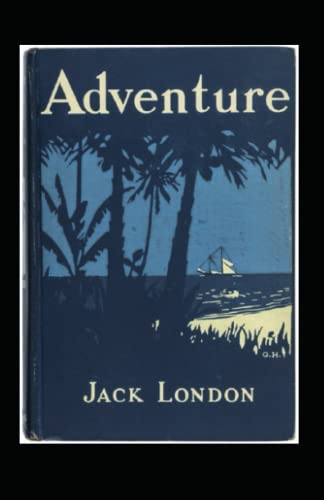 Adventure: Jack London (Adventure, Literature) [Annotated] by Jack ...