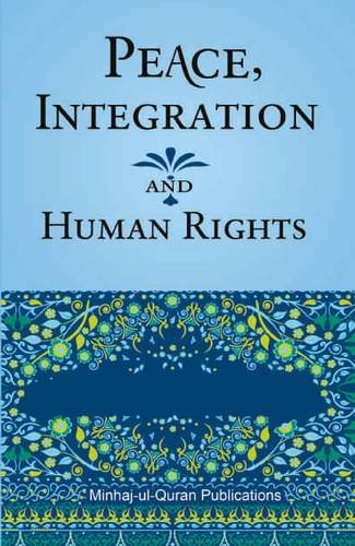 Peace Integration and Human Rights by Dr. Muhammad Tahir-ul-Qadri ...