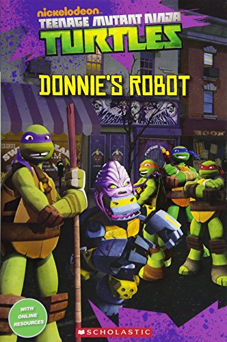 Teenage Mutant Ninja Turtles: Donnie's Robot by Fiona Davis | Goodreads