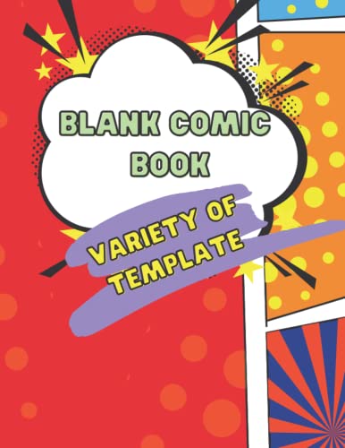Blank Comic Book with many templates: Express your kids and teens ...