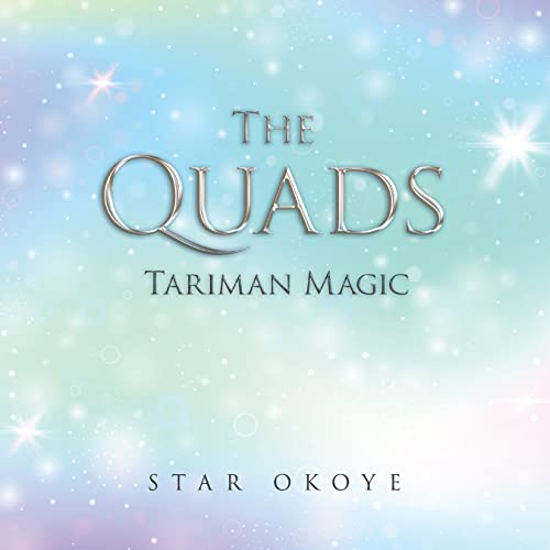 The Quads: Tariman Magic by Star Okoye | Goodreads