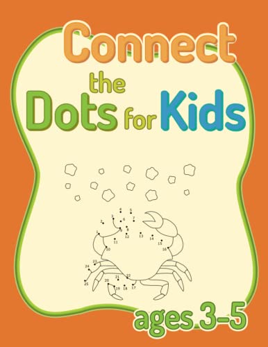 Connect The Dots For Kids Ages 3-5: Dot And Learn Counting Workbooks ...