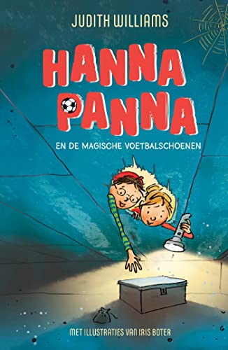 Hanna Panna en de magische voetbalschoenen by Judith Williams | Goodreads